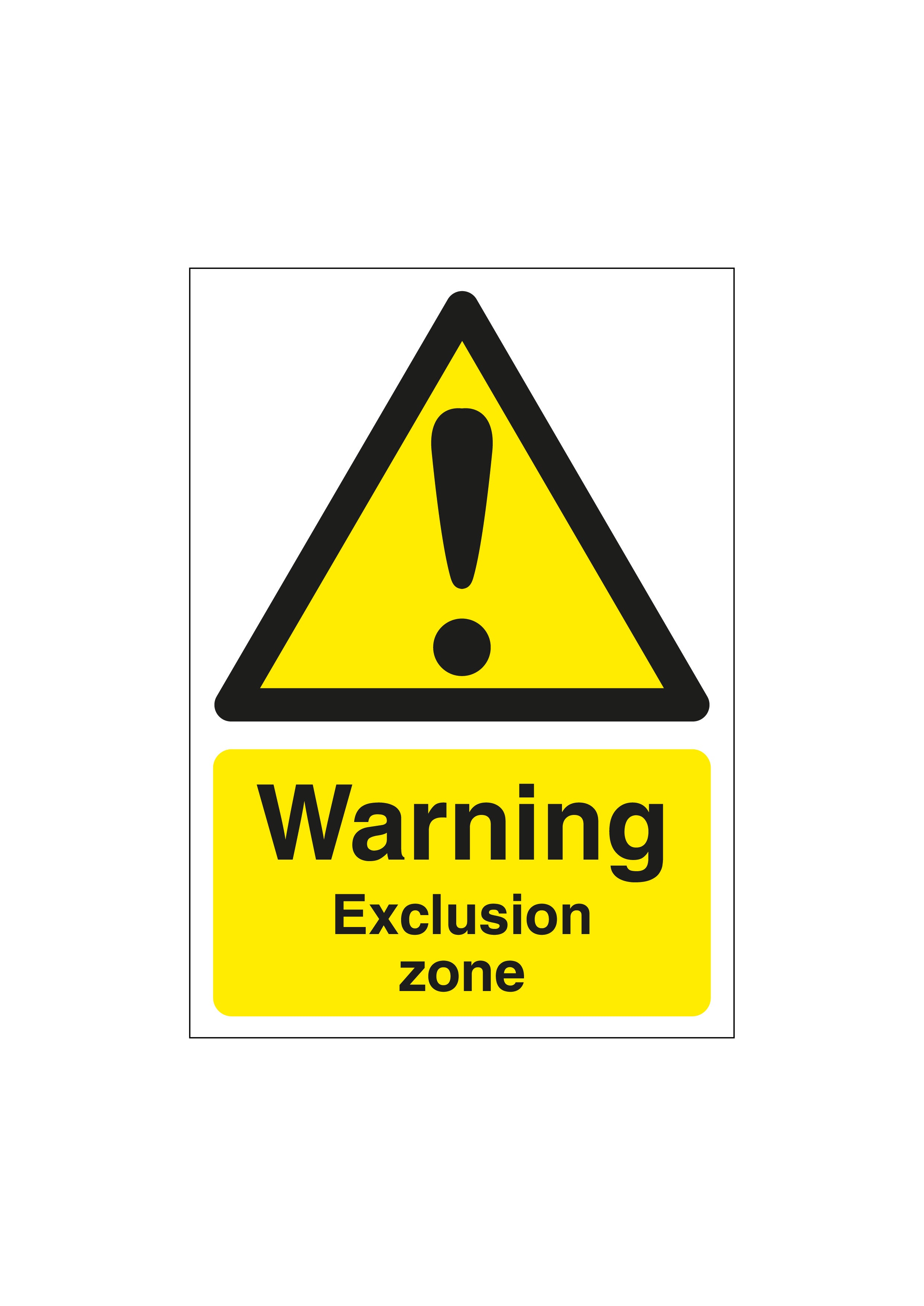 Warning Exclusion Zone Sign - First Safety Signs