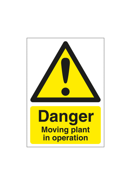 Danger Moving Plant In Operation Sign - First Safety Signs