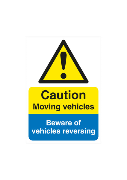 Caution Moving Vehicles Beware of Reversing Sign - First Safety Signs