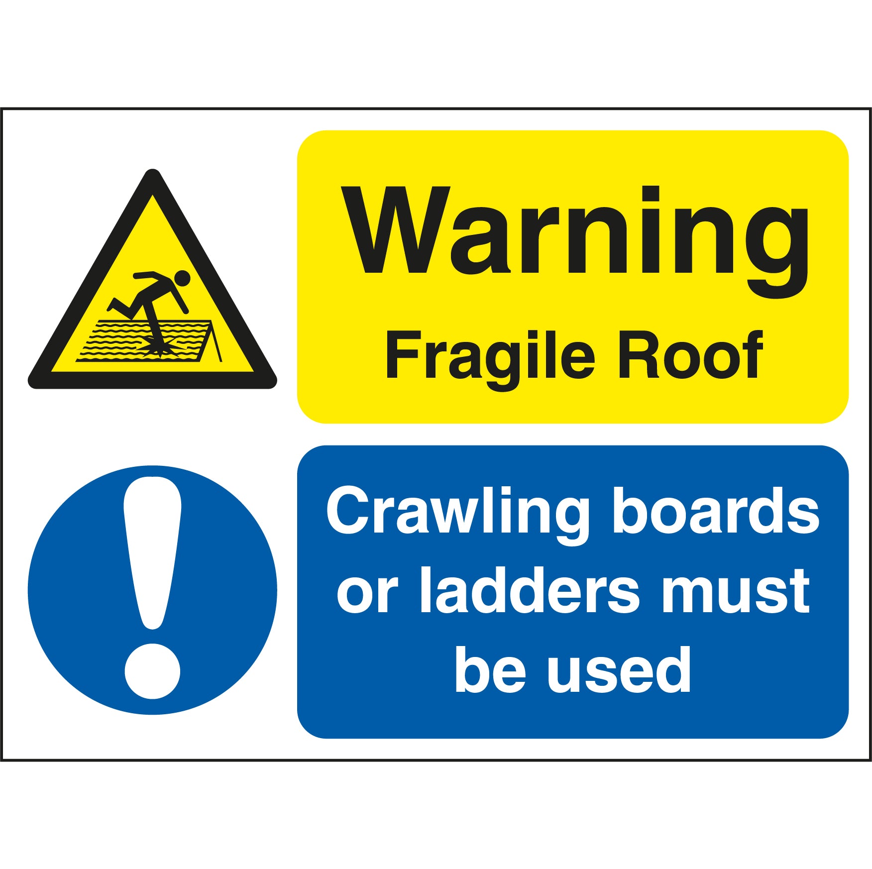 Warning Fragile Roof, Use Crawling Boards Sign - First Safety Signs