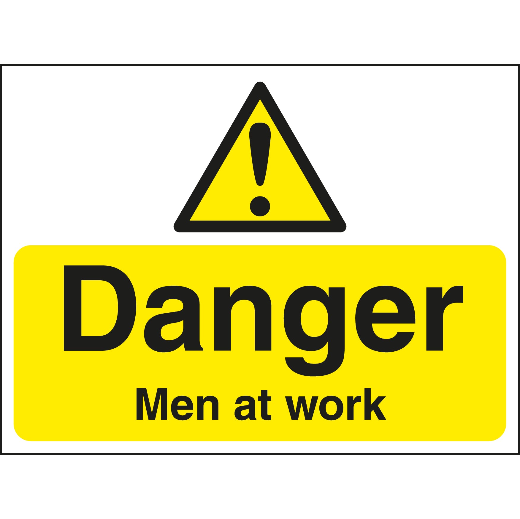 Danger Men at Work Sign - First Safety Signs