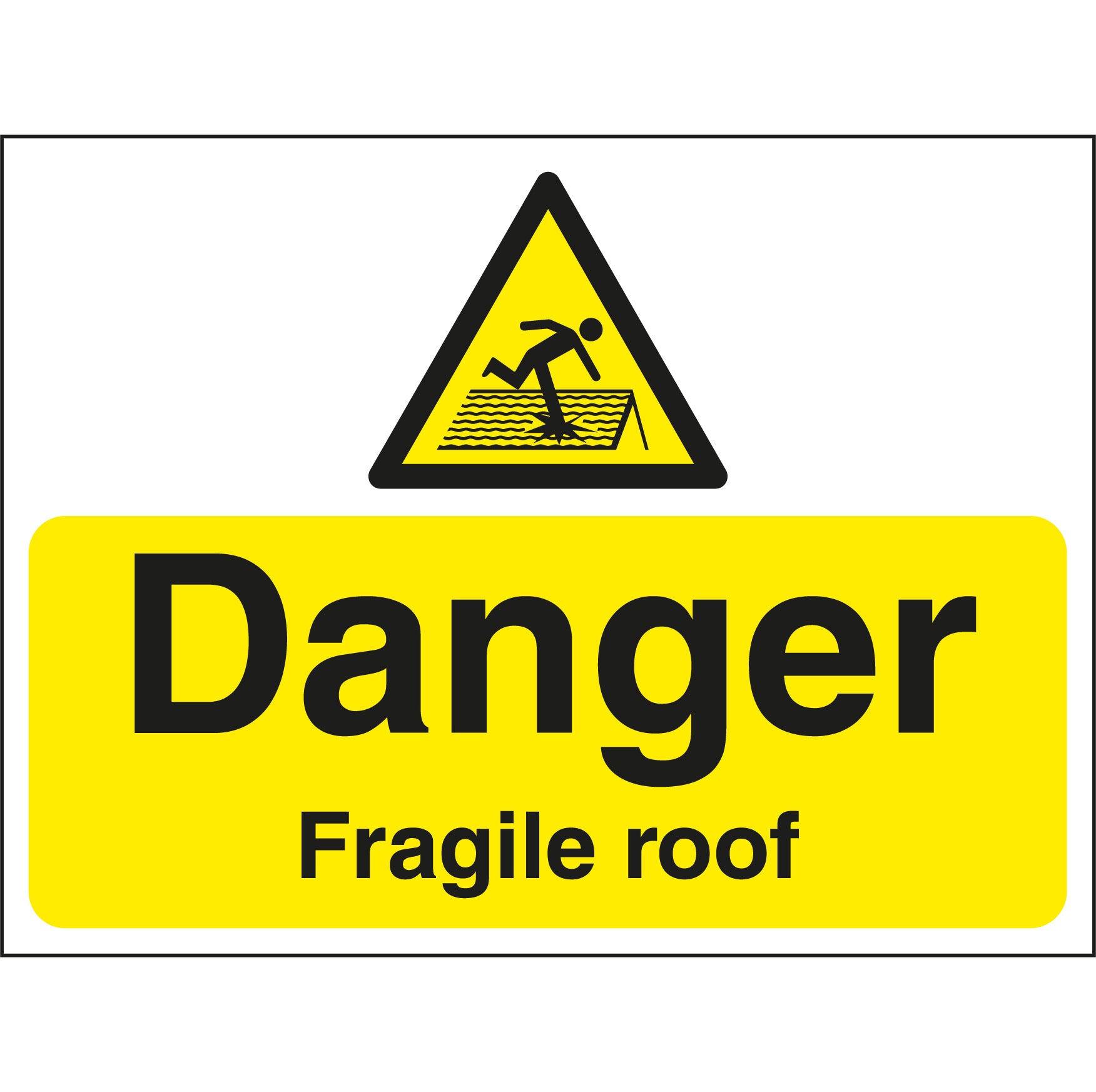 Danger Fragile Roof Landscape Sign - First Safety Signs