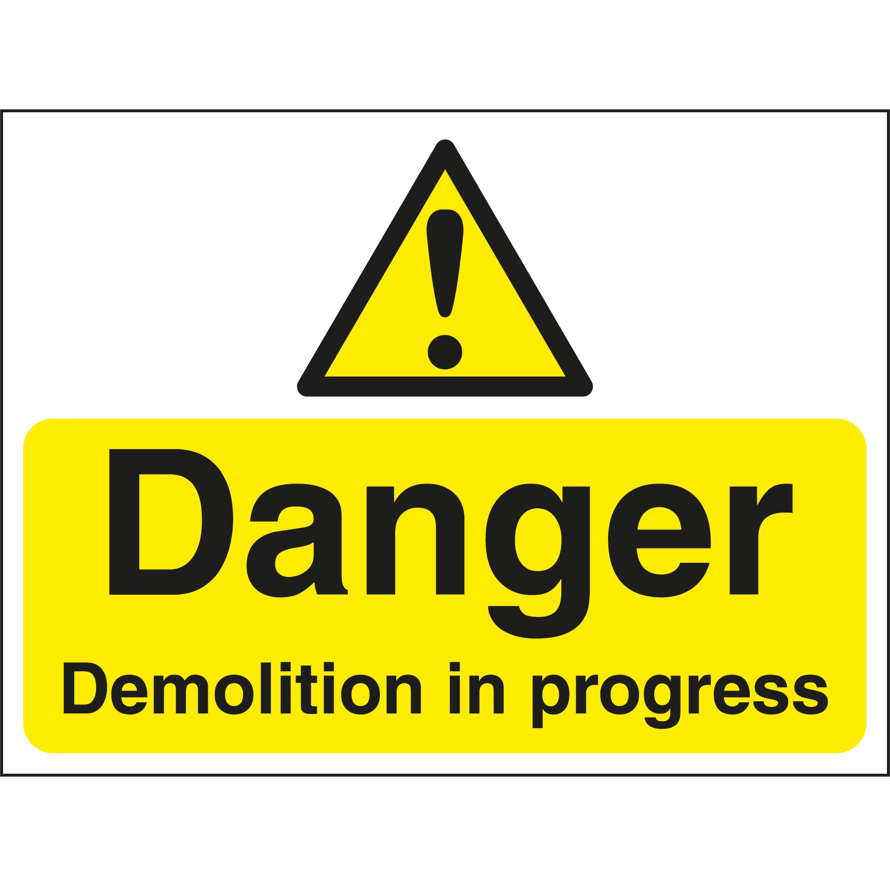 Danger Demolition in Progress Sign - First Safety Signs