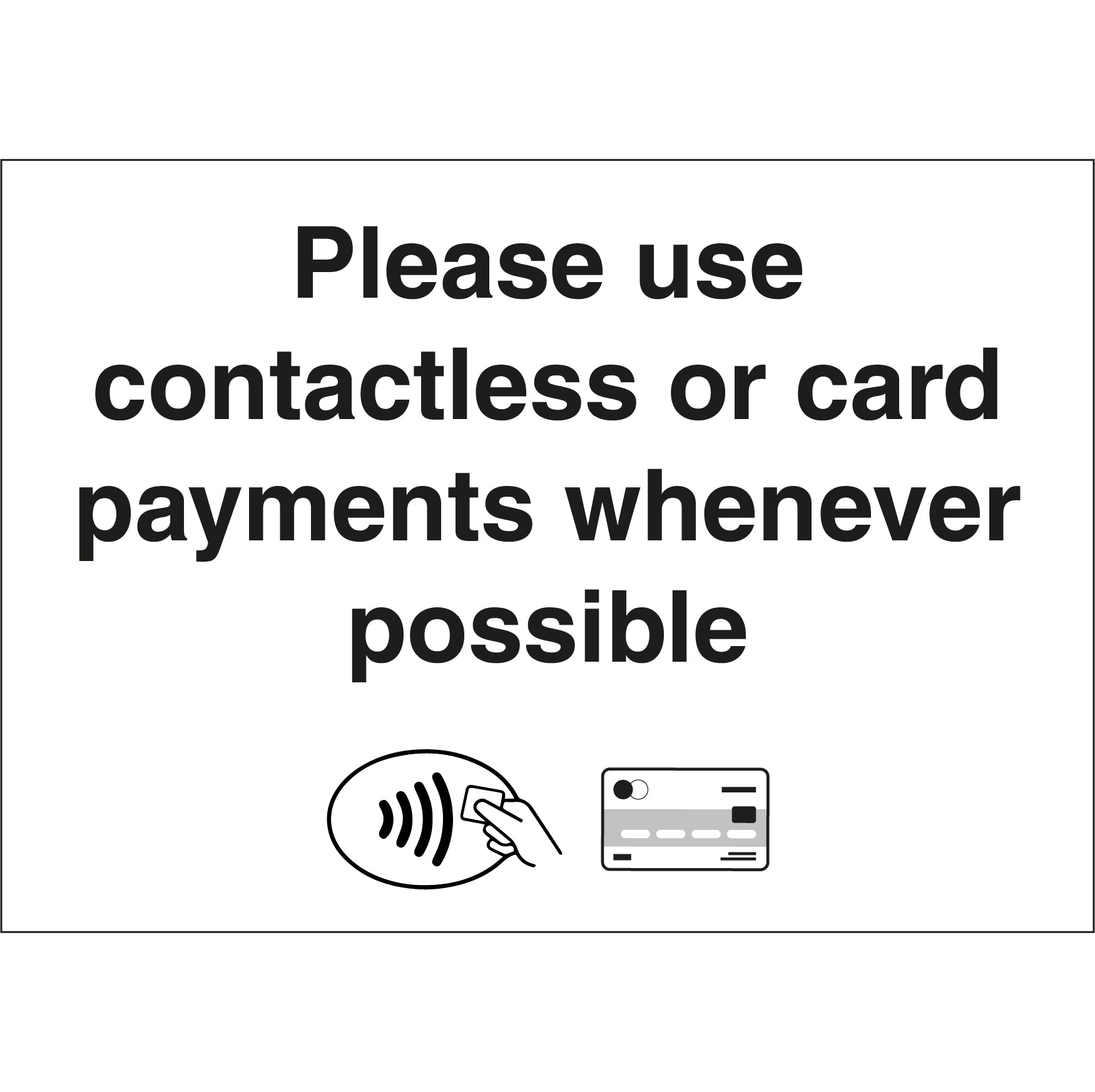 Please Use Contactless/Card Payment Whenever Possible Sign - First ...