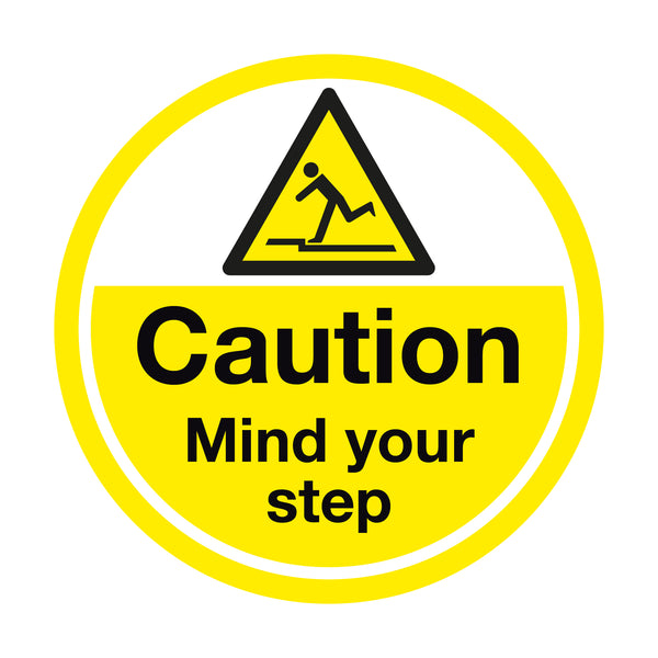 Caution Mind Your Step Non-Slip Floor Sign - First Safety Signs