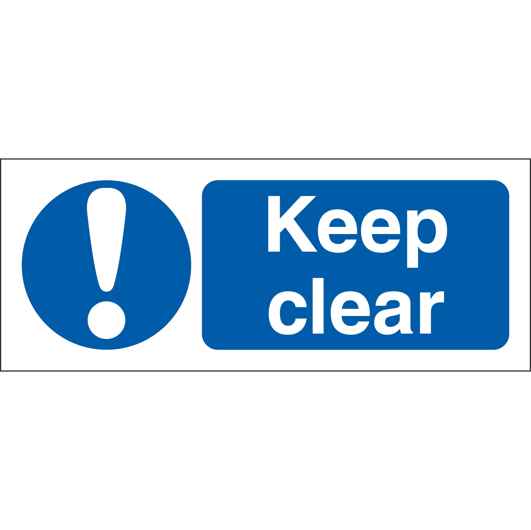 Keep Clear Sign Landscape - First Safety Signs