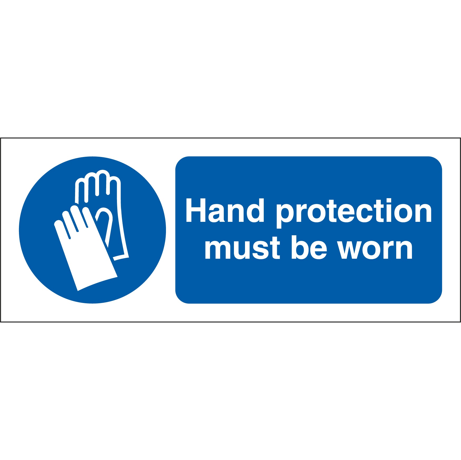 Hand Protection Must Be Worn Sign Landscape - First Safety Signs