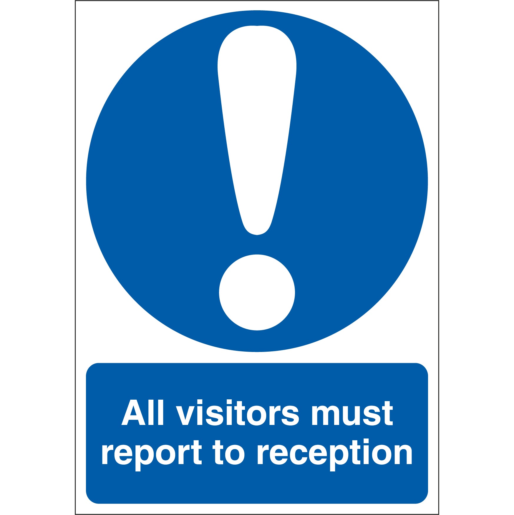 All Visitors Must Report To Reception Sign | First Safety Signs - First ...