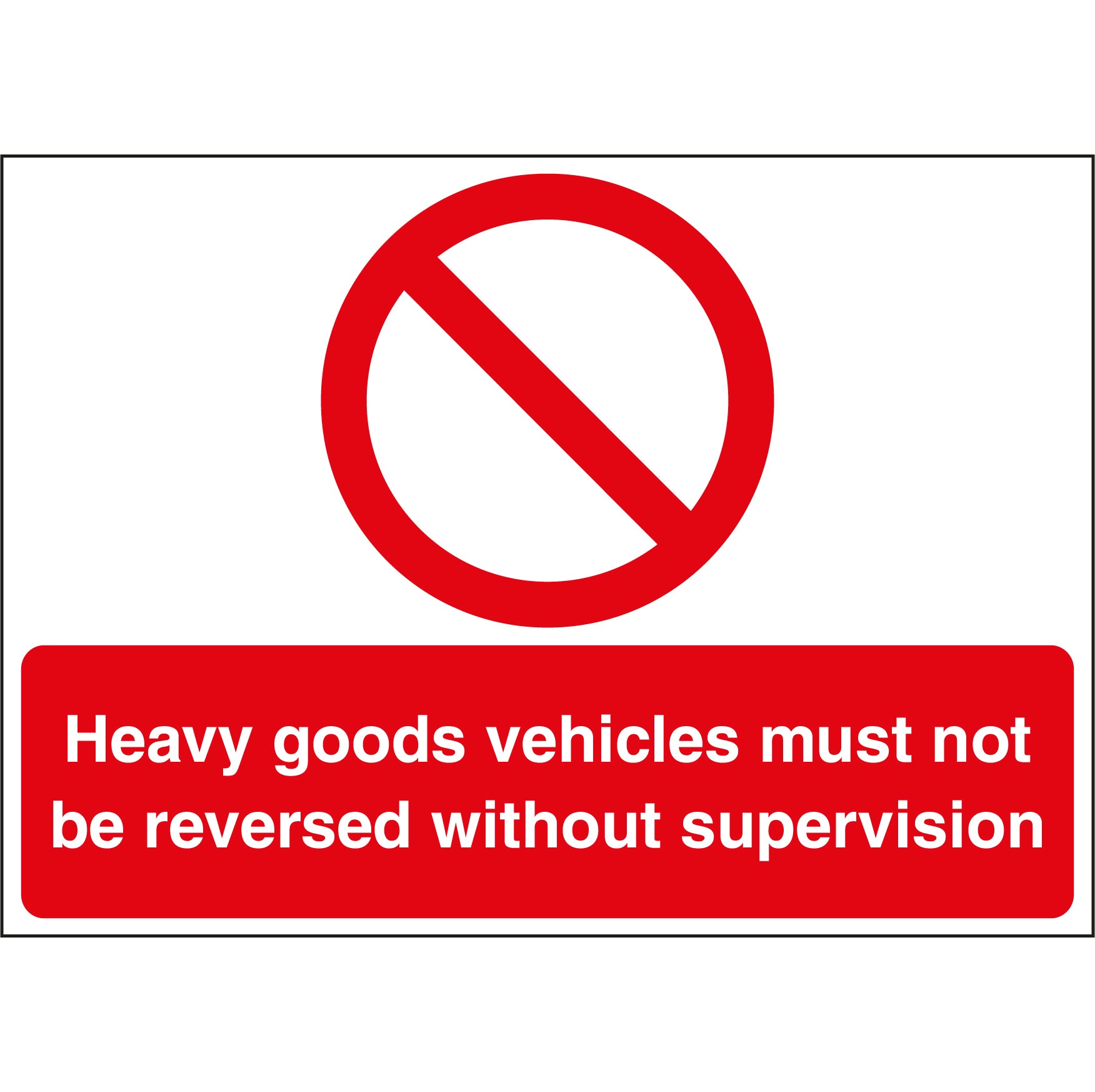 Heavy Goods Vehicles Must Not Be Reversed Without Supervision Stanchio ...