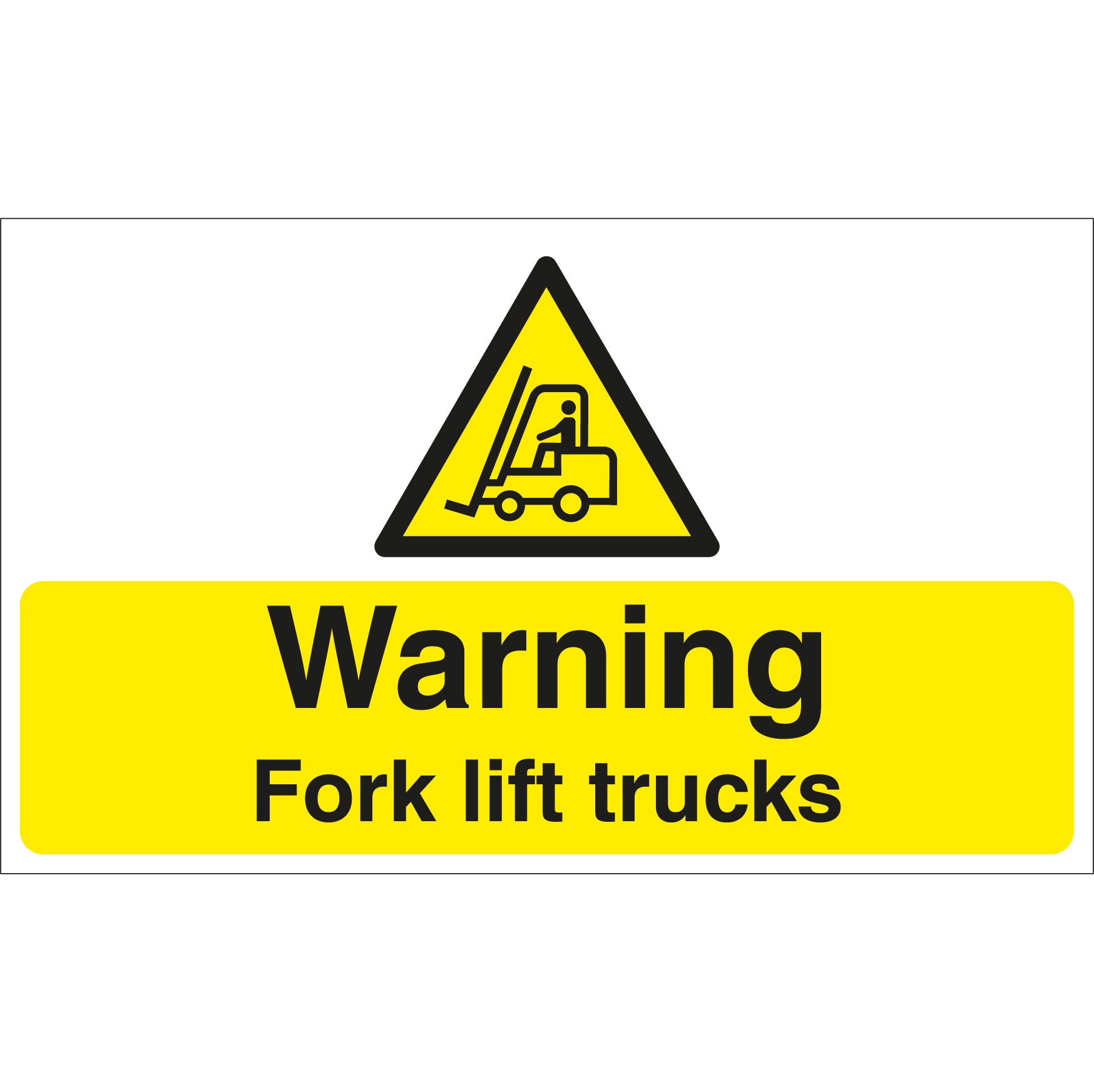 Warning Fork Lift Trucks Signs Landscape - First Safety Signs